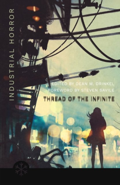 The Thread of the Infinite: Tales of Industrial Horror - Opracowanie ...
