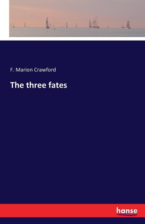 The three fates - Crawford F. Marion | Książka w Empik