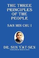 The Three Principles of the People - San Min Chu I - Yat-Sen Sun ...