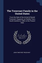 The Trezevant Family in the United States - Trezevant John Timothee ...