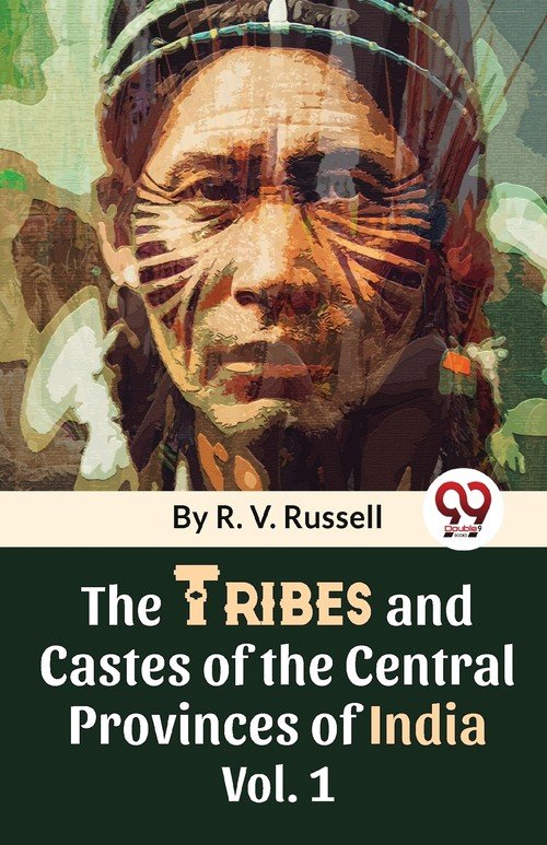 The Tribes And Castes Of The Central Provinces Of India Vol. 1 - W ...