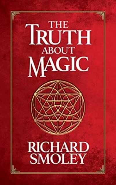 The Truth About Magic - Smoley Richard | Książka w Empik