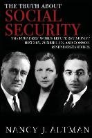 The Truth About Social Security - Altman Nancy J. | Książka w Empik