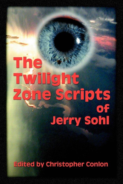 The Twilight Zone Scripts of Jerry Sohl - Sohl Jerry | Książka w Empik