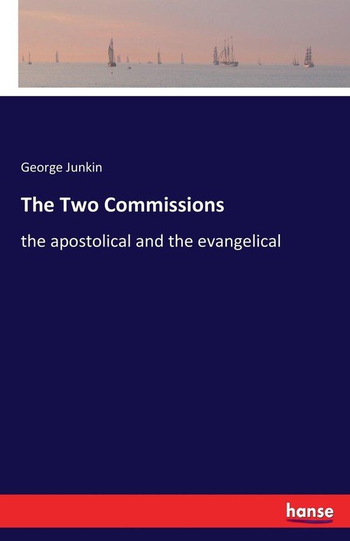 The Two Commissions - Junkin George | Książka w Empik