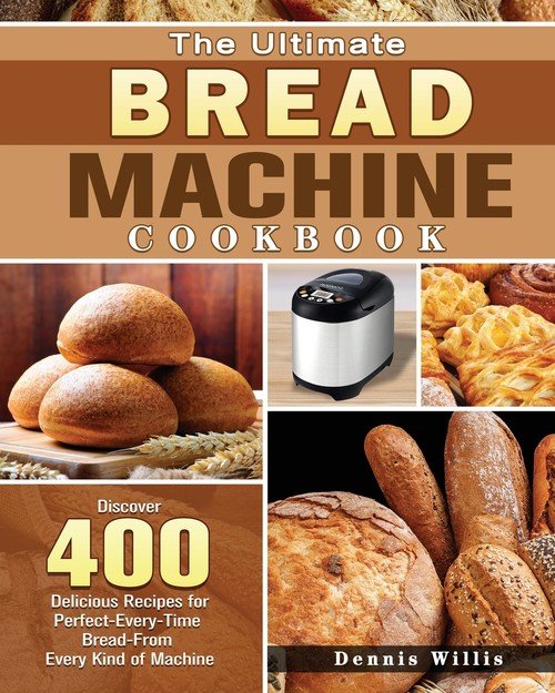 The Ultimate Bread Machine Cookbook - Willis Dennis | Książka w Empik