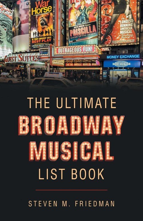 The Ultimate Broadway Musical List Book - Friedman Steven M. | Książka ...