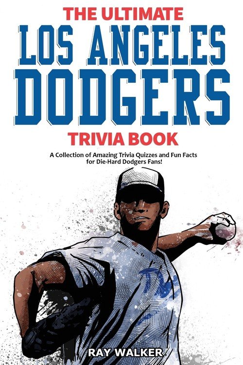 The Ultimate Los Angeles Dodgers Trivia Book - Ray Walker | Książka w Empik