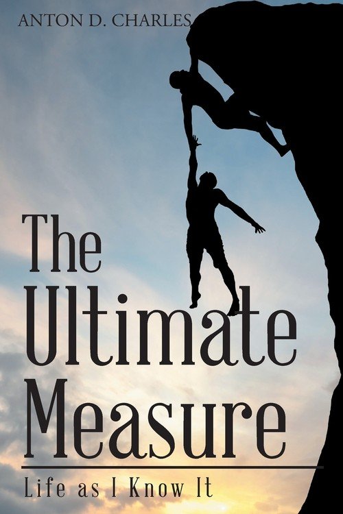 The Ultimate Measure - Life as I Know It - D. Charles Anton | Książka w ...