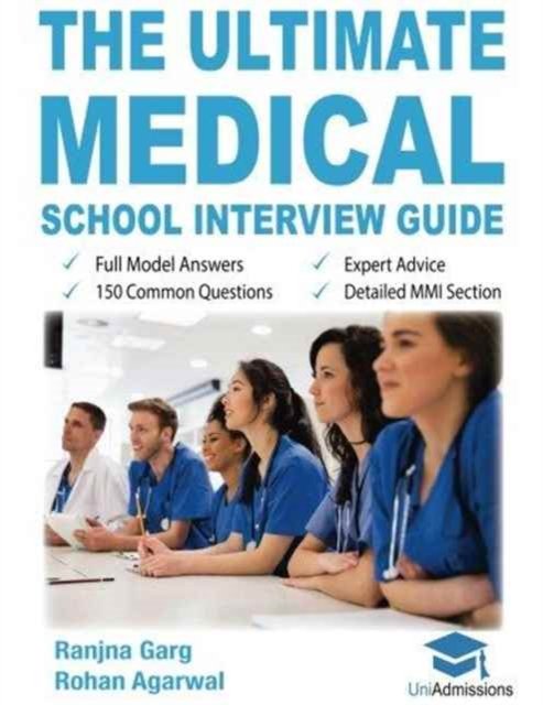 The Ultimate Medical School Interview Guide: Over 150 Commonly Asked ... The Ultimate Medical School Interview Guide: Over 150 Commonly Asked ...