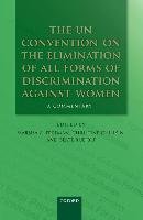 The Un Convention on the Elimination of All Forms of Discrimination Against Women: A Commentary ...