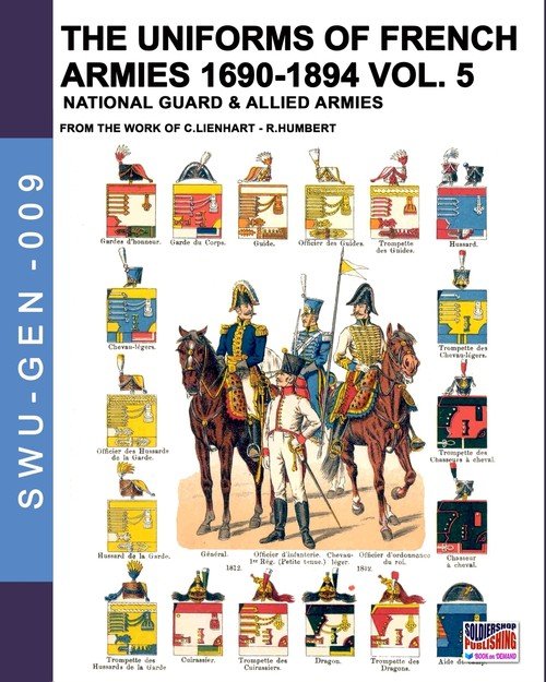 The uniforms of French armies 1690-1894 - Vol. 5 - W opisie | Książka w ...