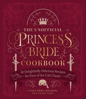 The Unofficial Princess Bride Cookbook: 50 Delightfully Delicious ...