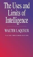 The Uses and Limits of Intelligence - Laqueur Walter | Książka w Empik