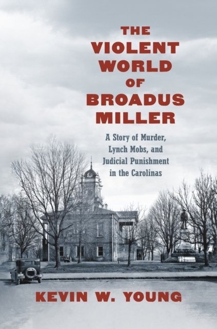 The Violent World of Broadus Miller - Kevin W. Young | Książka w Empik