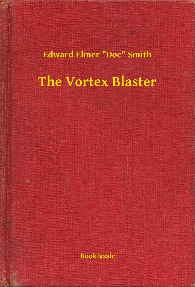 The Vortex Blaster - ebook epub - Smith Edward Elmer "Doc" | Ebook Sklep EMPIK.COM