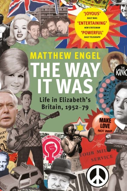 The Way It Was: Life in Elizabeth's Britain, 1952-1979 - Matthew Engel | Książka w Empik