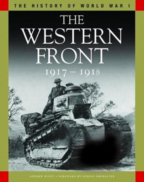 The Western Front 1917-1918. From Vimy Ridge to Amiens and the ...