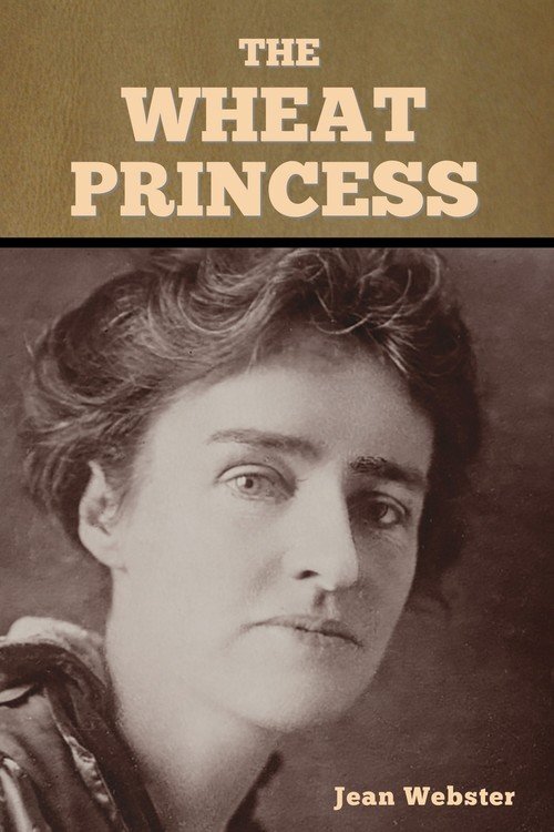 The Wheat Princess - Webster Jean | Książka w Empik