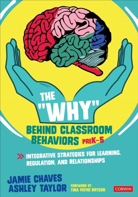 The Why Behind Classroom Behaviors, PreK-5 - Jamie E. Chaves | Książka ...