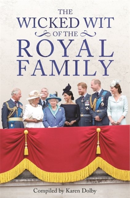 The Wicked Wit of the Royal Family - Dolby Karen | Książka w Empik
