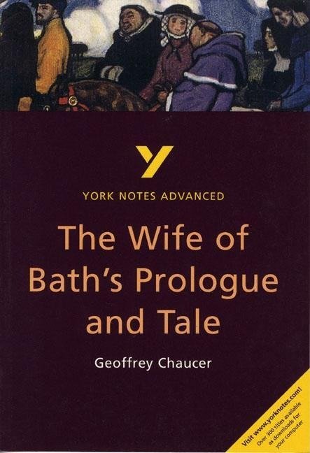 The Wife of Baths Prologue and Tale: York Notes Advanced - Jacqueline ...