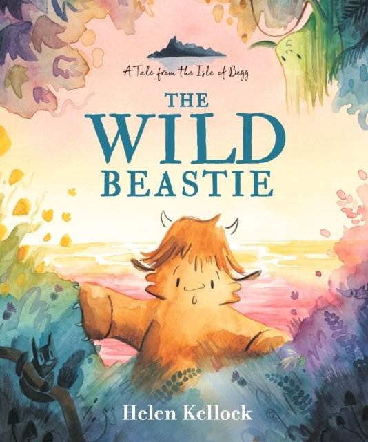 The Wild Beastie: A Tale from the Isle of Begg - Helen Kellock ...