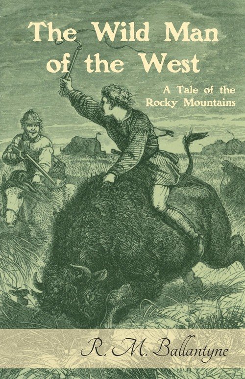 The Wild Man of the West - Ballantyne Robert Michael | Książka w Empik