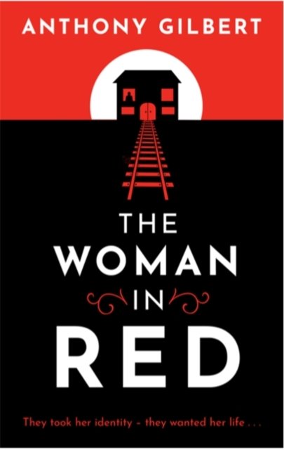 The Woman in Red: classic crime fiction by Lucy Malleson, writing as ...