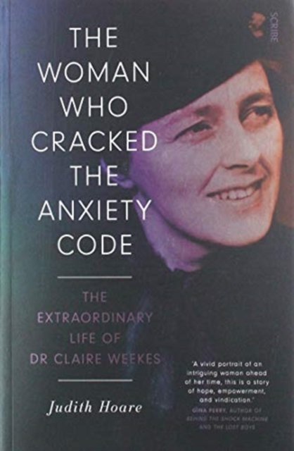 The Woman Who Cracked the Anxiety Code: the extraordinary life of Dr ...