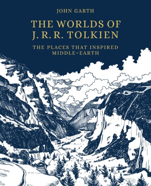 The Worlds of J.R.R. Tolkien: The Places that Inspired Middle-earth ...