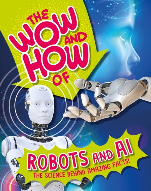 The Wow and How, The Wow and How of Robots and AI - Liz Lennon ...