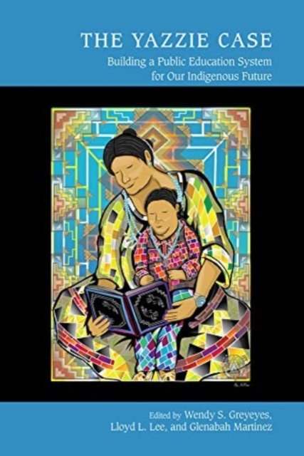 The Yazzie Case: Building a Public Education System for Our Indigenous ...