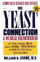 The Yeast Connection: A Medical Breakthrough - Crook William G ...