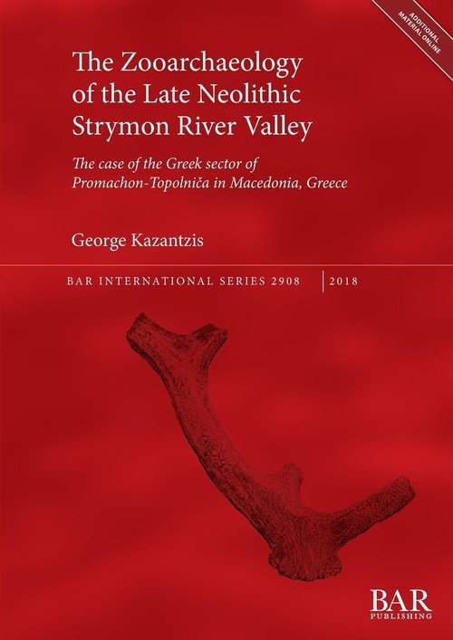 The Zooarchaeology of the Late Neolithic Strymon River Valley - George ...