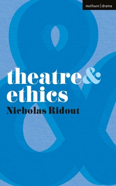 Theatre and Ethics [DRM] - ebook PDF - Nicholas Ridout | Ebook Sklep ...