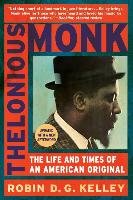 Thelonious Monk: The Life and Times of an American Original - Kelley ...
