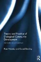 Theory and Practice of Dialogical Community Development: International ...