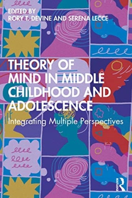Theory of Mind in Middle Childhood and Adolescence. Integrating ...