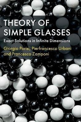Theory of Simple Glasses: Exact Solutions in Infinite Dimensions ...
