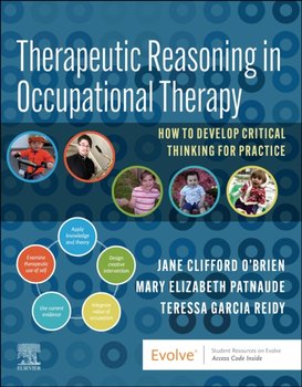 Therapeutic Reasoning in Occupational Therapy. How to develop critical ...