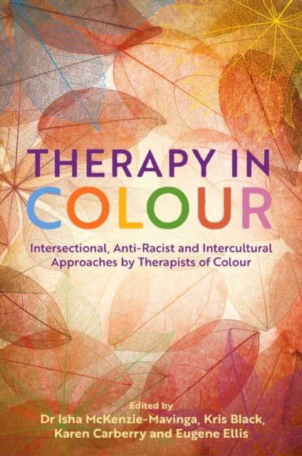 Therapy in Colour: Intersectional, Anti-Racist and Intercultural ...
