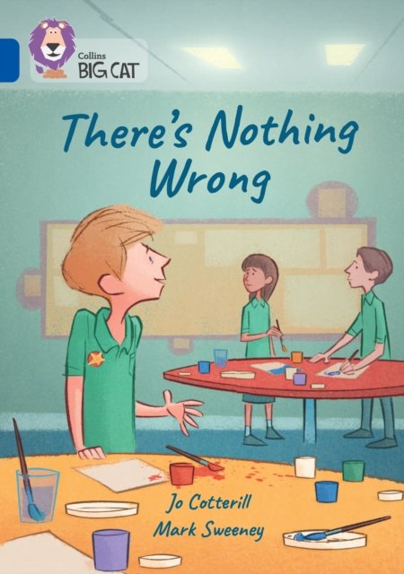 There's Nothing Wrong: Band 16/Sapphire - Cotterill Jo | Książka w Empik