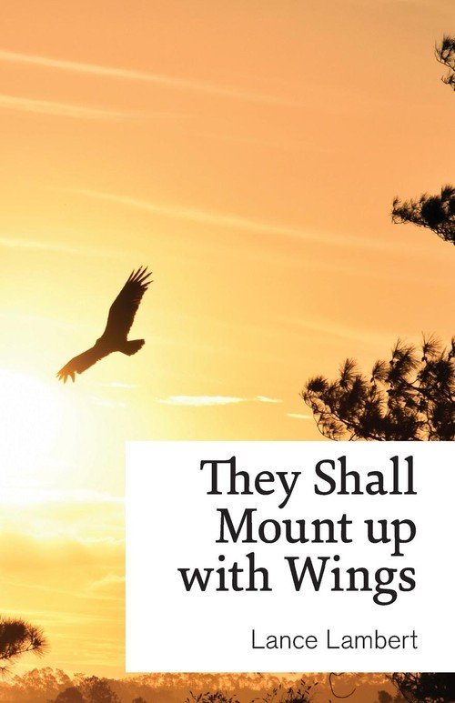 They Shall Mount Up With Wings Lambert Lance Ksi ka W Empik they-shall-mount-up-with-wings-lambert-lance-ksi-ka-w-empik