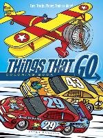 Things That Go Coloring Book: Cars, Trucks, Planes, Trains and More ...