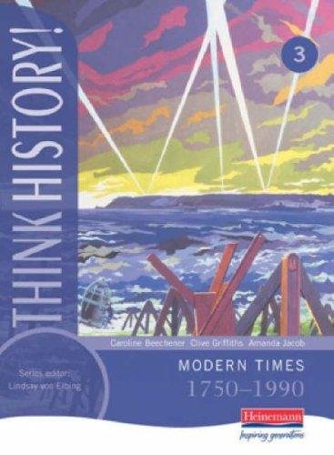 Think History: Modern Times 1750-1990 Core Pupil Book 3 - Opracowanie ...