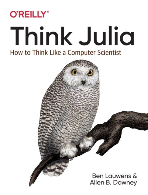 Think Julia. How to Think Like a Computer Scientist - Ben Lauwens | Książka w Empik