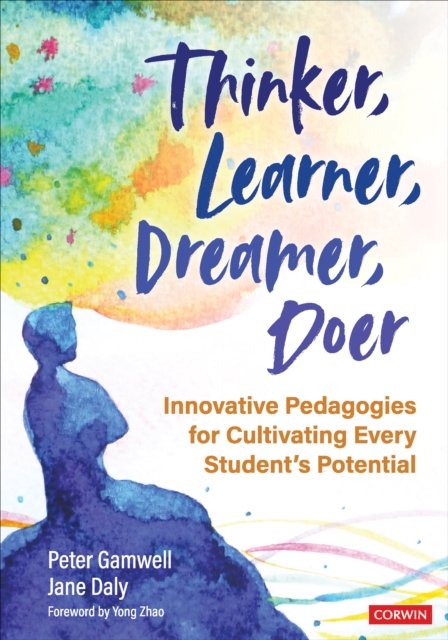 Thinker, Learner, Dreamer, Doer: Innovative Pedagogies for Cultivating ...
