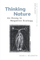 Thinking Nature: An Essay in Negative Ecology - Sean J. McGrath ...