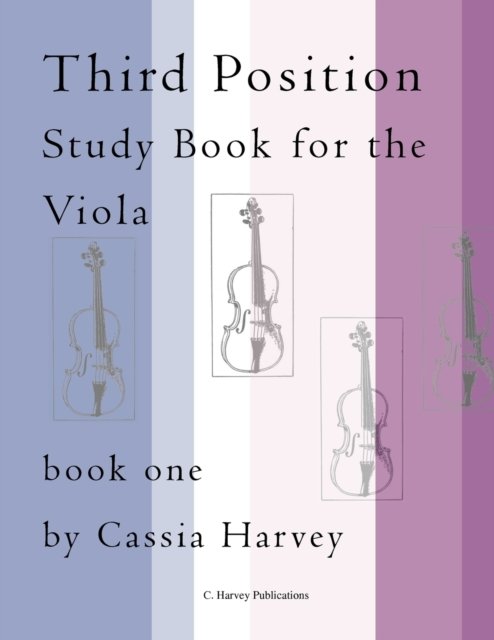 Third Position Study Book for the Viola, Book One - Cassia Harvey ...